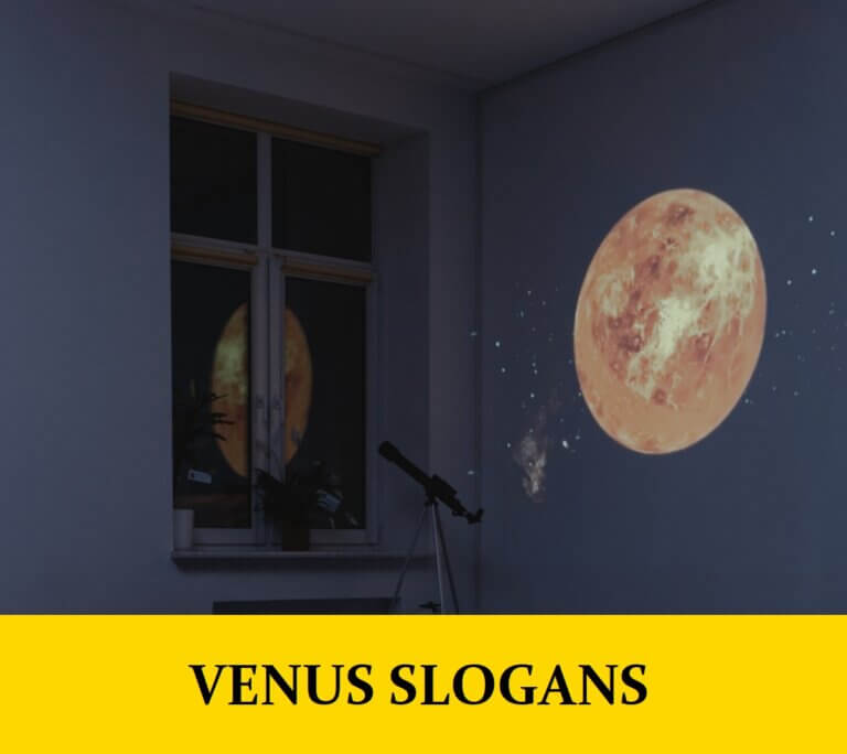 45 Venus Slogans : Mottos, Tag Lines, and Phrases for Project / Business